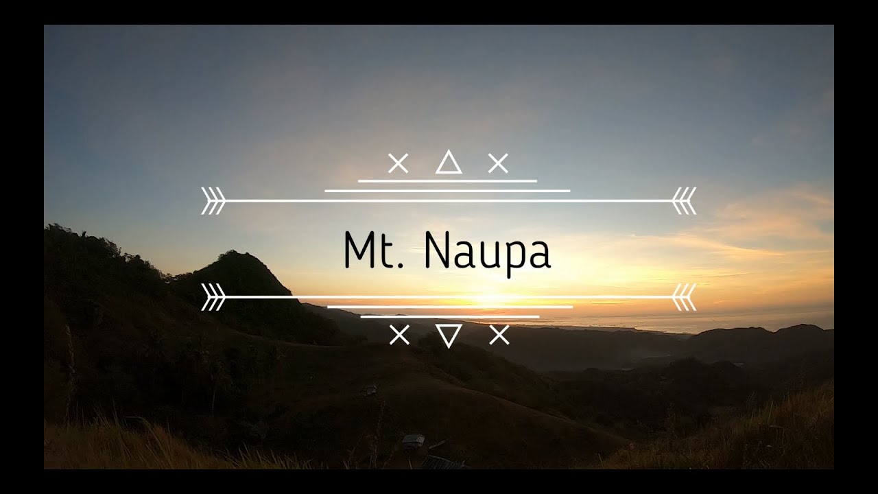 Mt. NAUPA trekking HIGHLIGHTS / SUNRISE - City of NAGA, CEBU - YouTube