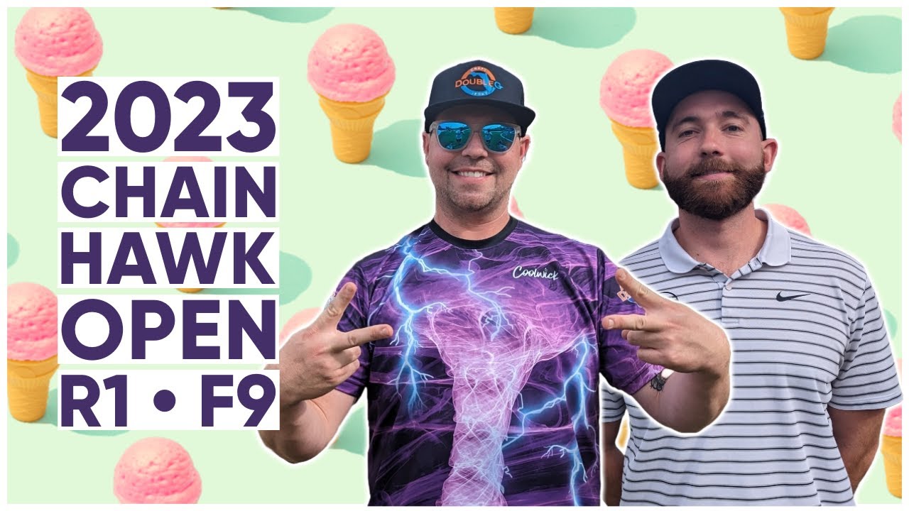 2023 Chain Hawk Open XII • R1F9 • Garrett Gurthie • Gavin Rathbun ...