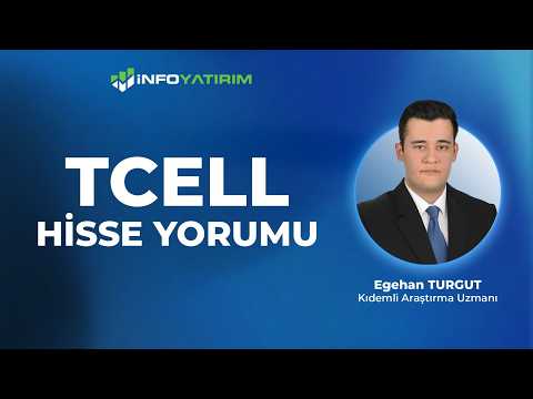 TCELL Hisse Yorumu I Egehan Turgut '8 Haziran 2026' I İnfo Yatırım