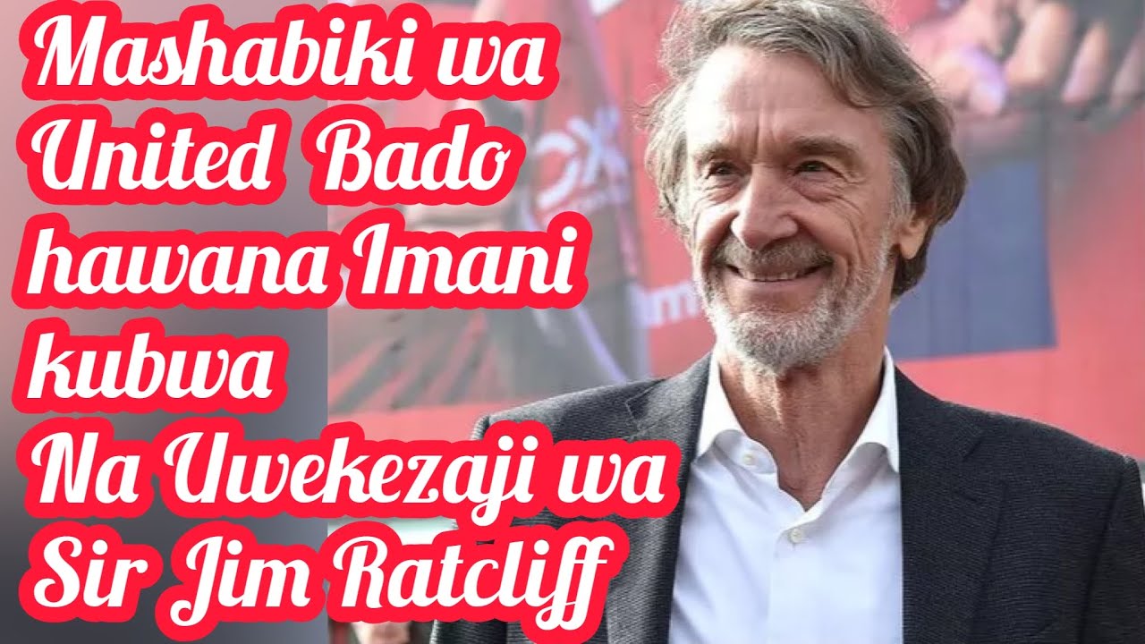 'Uwekezaji umekuja kuiokoa United,utaibadilisha timu japo inahitaji ...