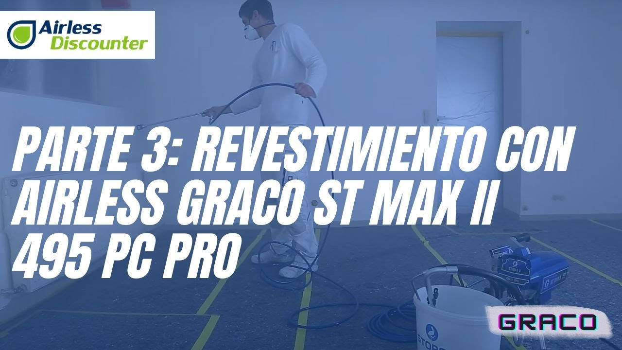 Equipo Airless Graco ST MAX II 495 PC PRO Parte3: El Revestimiento ...