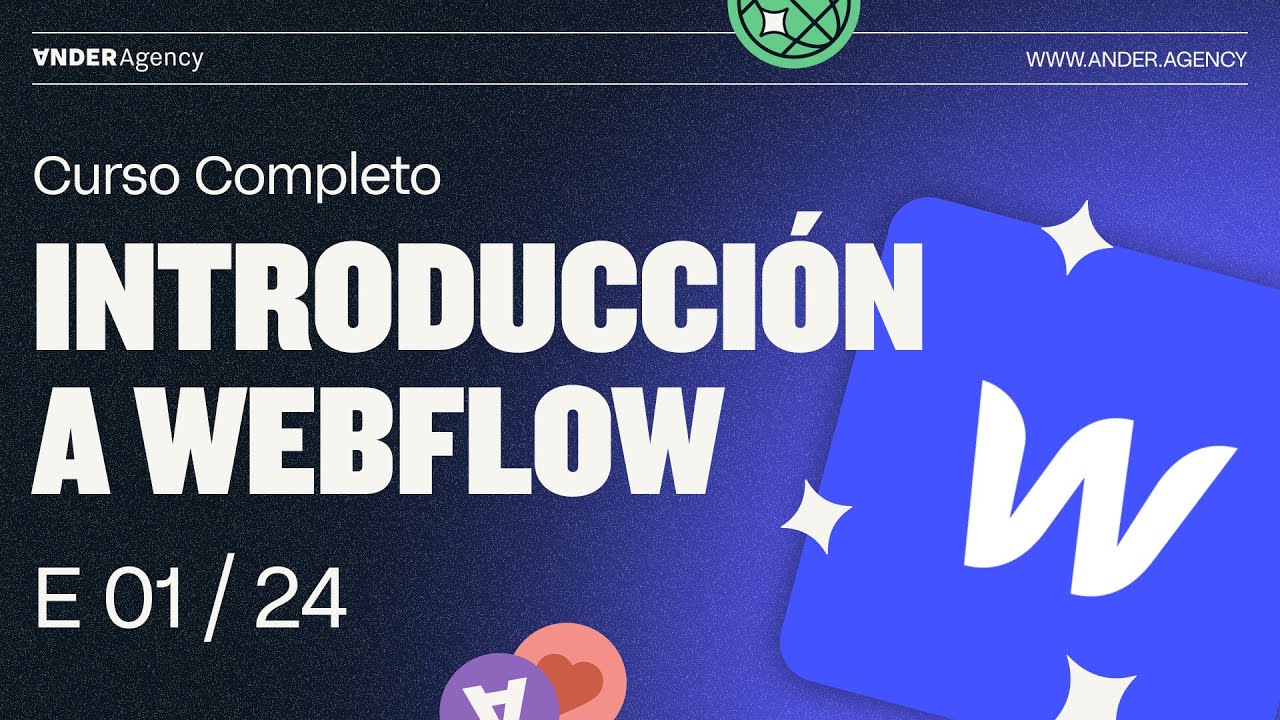 Sobre el Curso - Curso completo de Webflow en español. Episodio 01 - YouTube