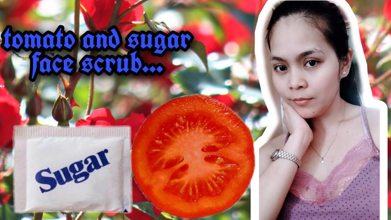 Tomato and sugar face scrub... - YouTube
