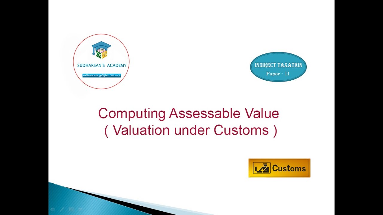Computing Assessable Value ( Valuation under Customs ) (Tutorial in ...