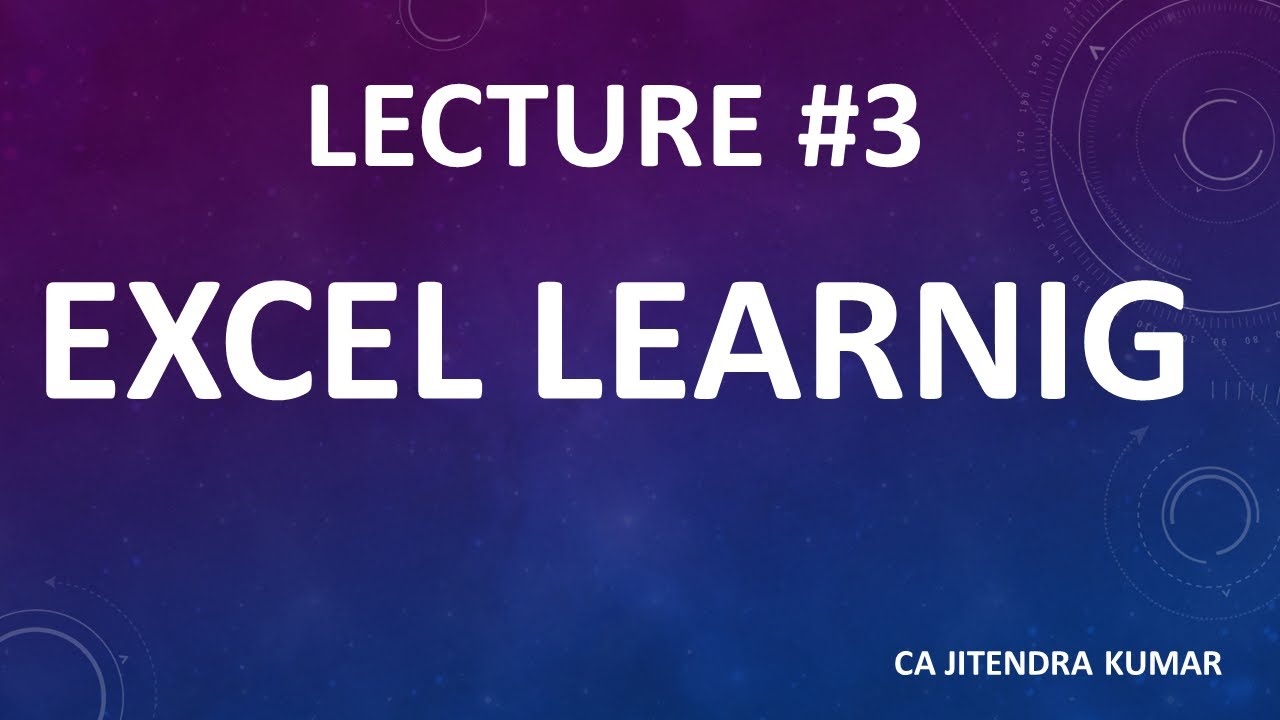LECTURE #3 - EXCEL LEARNING - YouTube