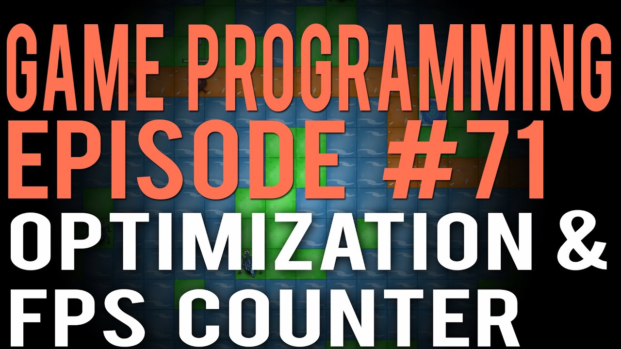 How to make a game 71 - Optimization - YouTube