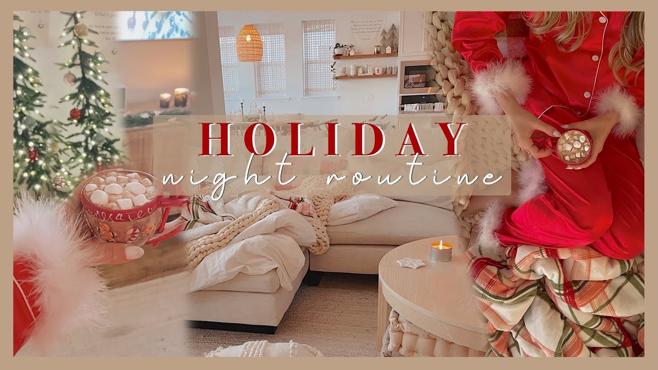 COZY HOLIDAY NIGHT ROUTINE 🎄 - YouTube