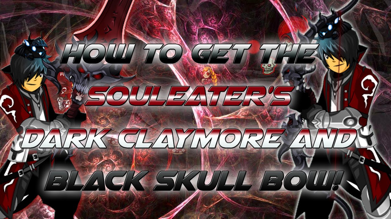 AQW: How to get the SoulEater's Dark Claymore and Black Skull Bow! (AC ...
