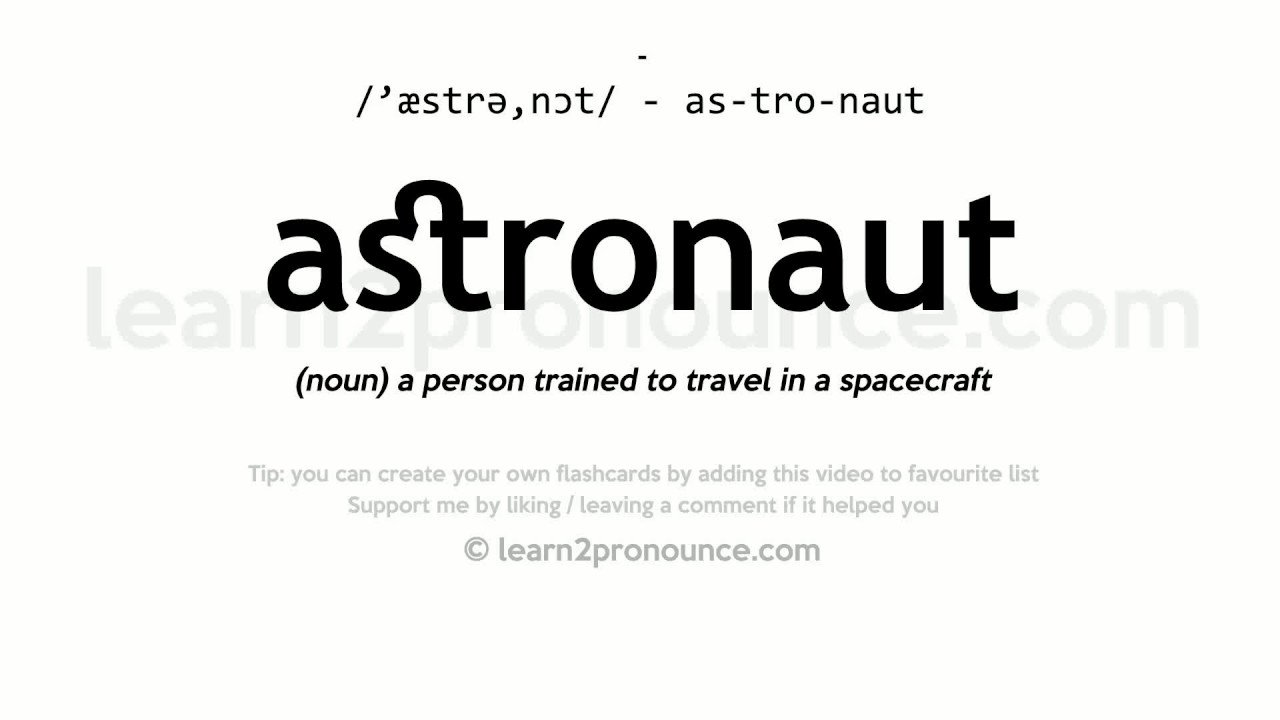 Pronunciation of Astronaut | Definition of Astronaut - YouTube