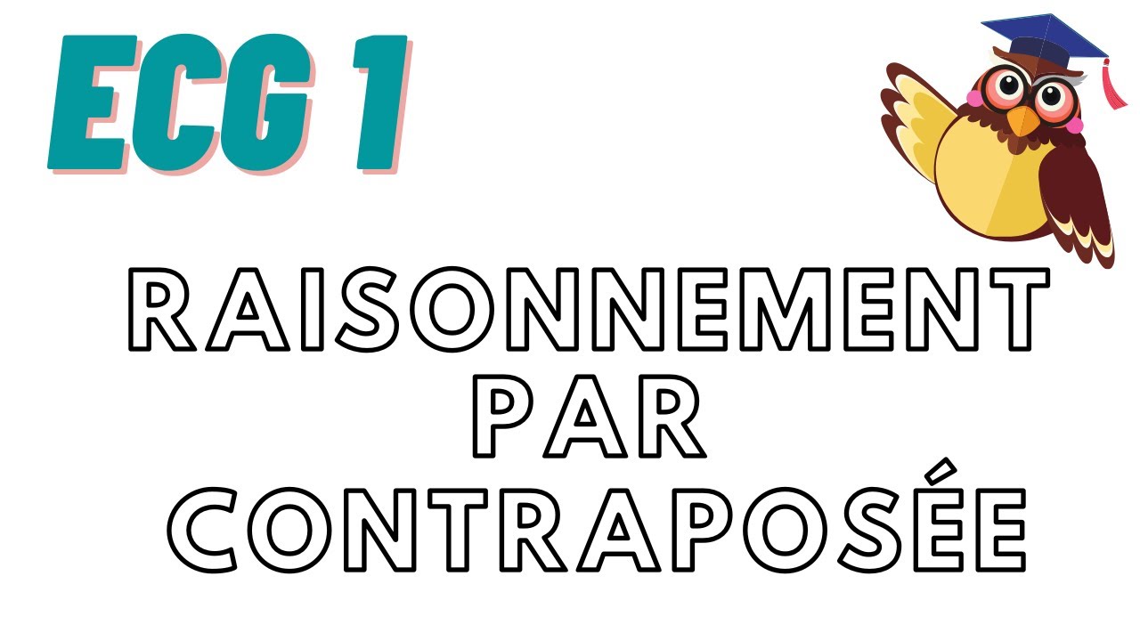 Raisonnement par contraposée (ECG1) - YouTube Raisonnement par contraposée (ECG1) - YouTube