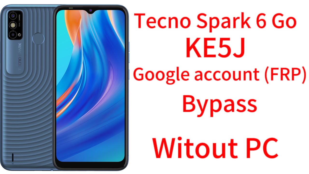 Tecno Model:ke5j spark 6 go frp bypass without PC easy method work 💯 ...