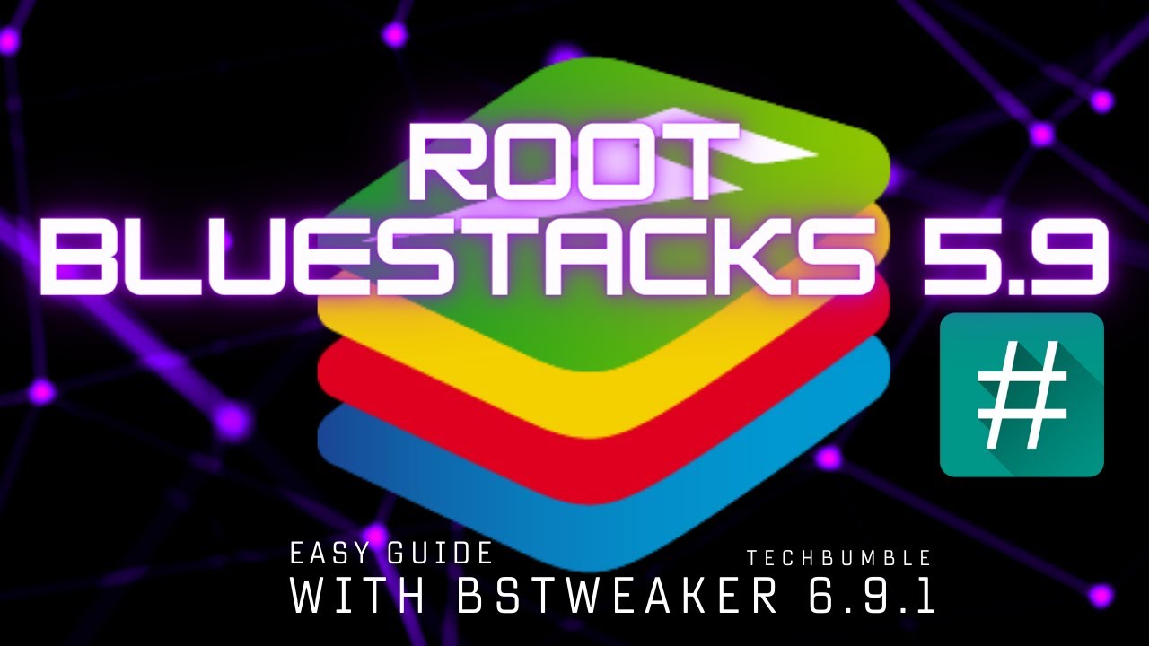 How to Root BlueStacks 5 - How to Root BlueStacks 5.9 with BSTweaker 6.9 | Root with BSTweaker 6 ...