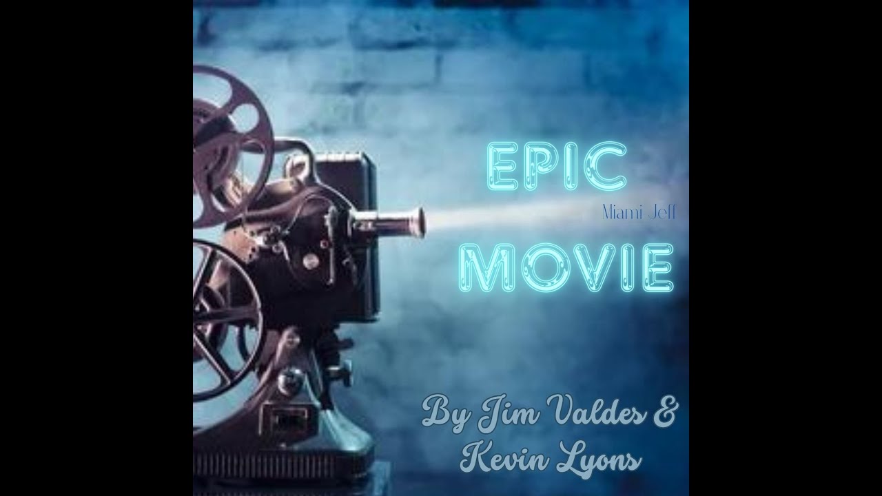 EPIC MOVIE - YouTube