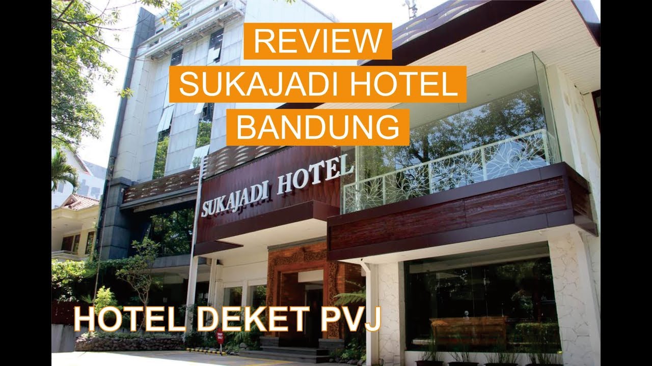[ review ] SUKAJADI HOTEL BANDUNG | Hotel bintang 3 di deket PVJ ...