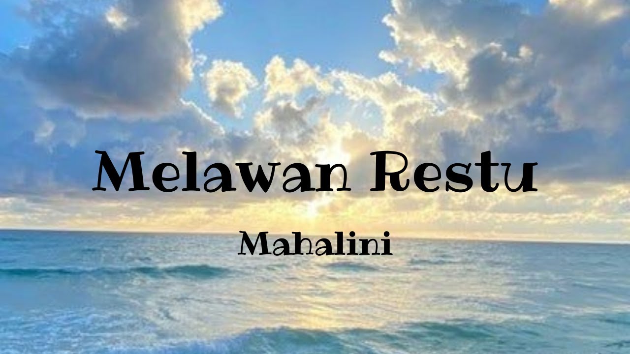 Melawan Restu - Mahalini (Lirik Lagu) - YouTube