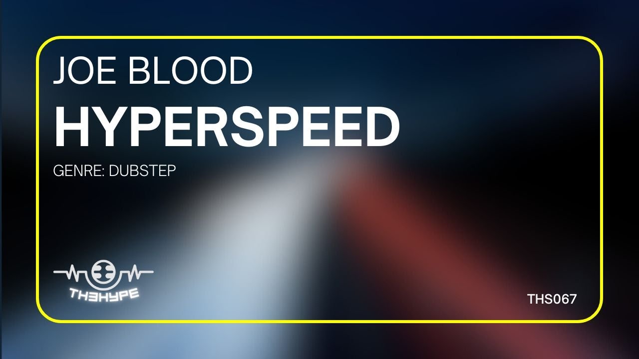 Joe Blood - Hyperspeed [Th3Hype Release] - YouTube