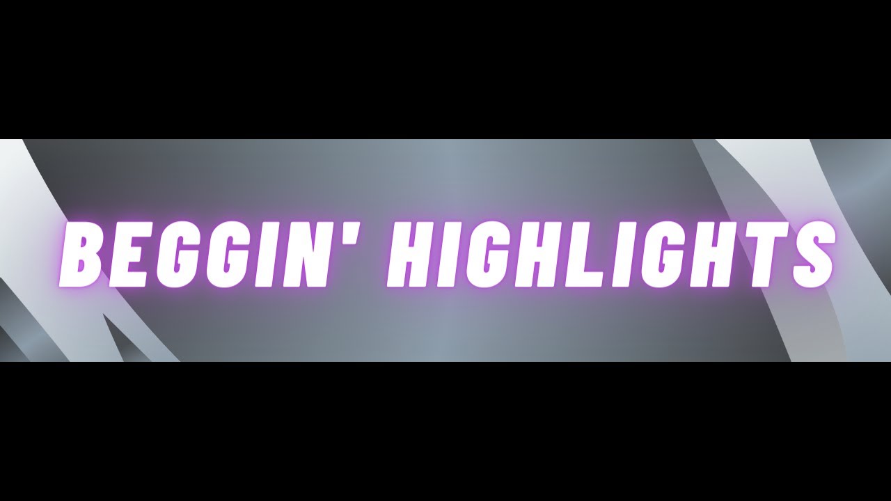 ][-Beggin' Highlights-][ #10 - YouTube