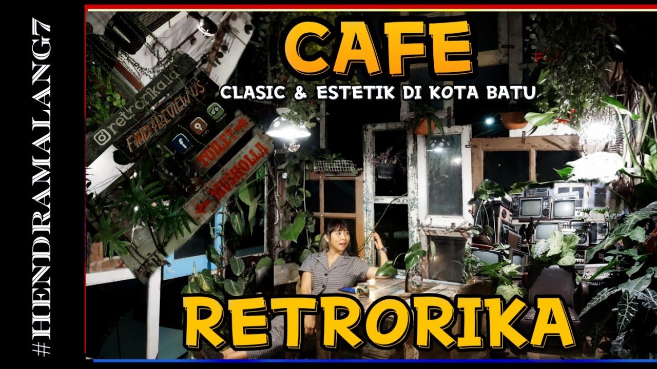 RETRORIKA CAFE 🎥 #retrorika #hendramalang7 #cafebatu - YouTube
