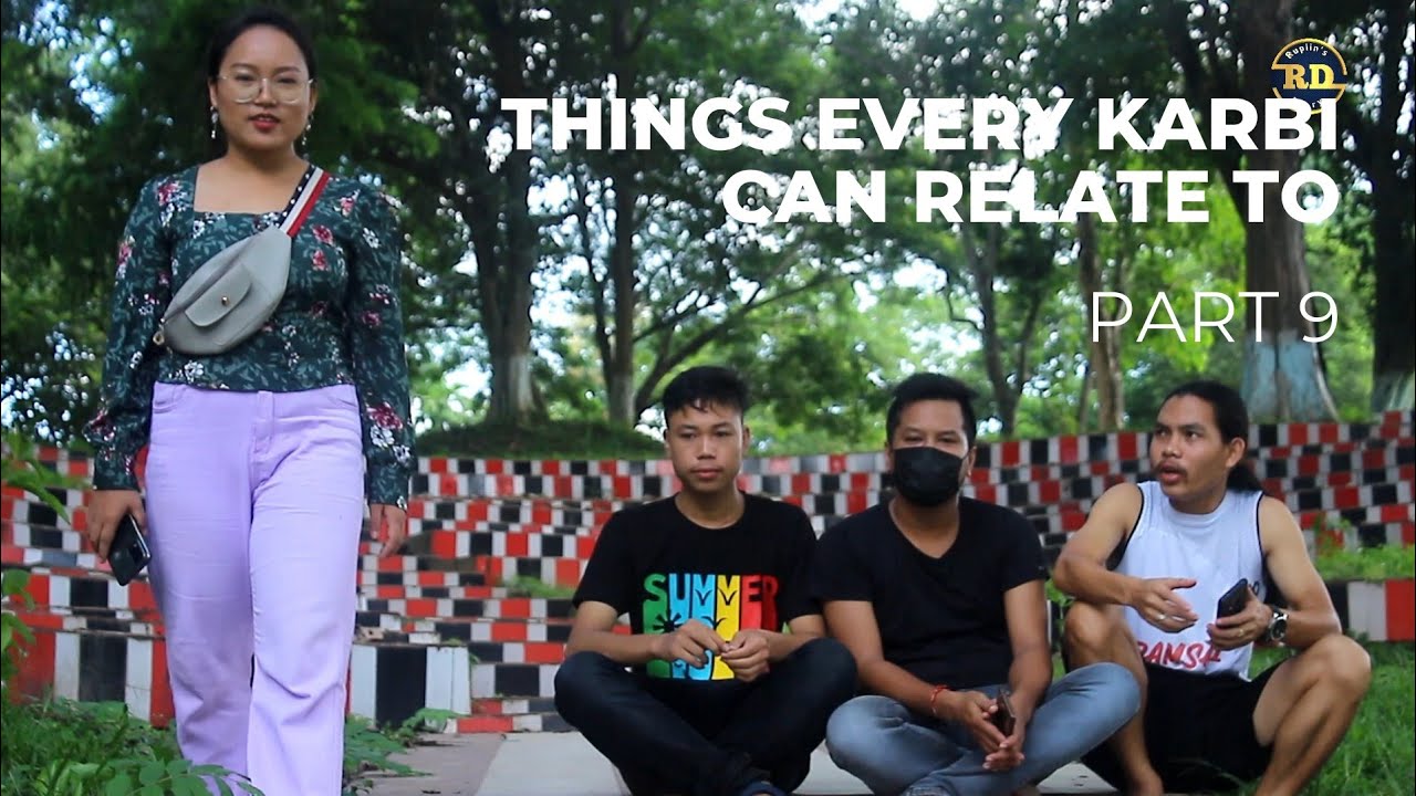 Things Every Karbi Can Relate To | Part 9 || Ruplin's Diary - YouTube