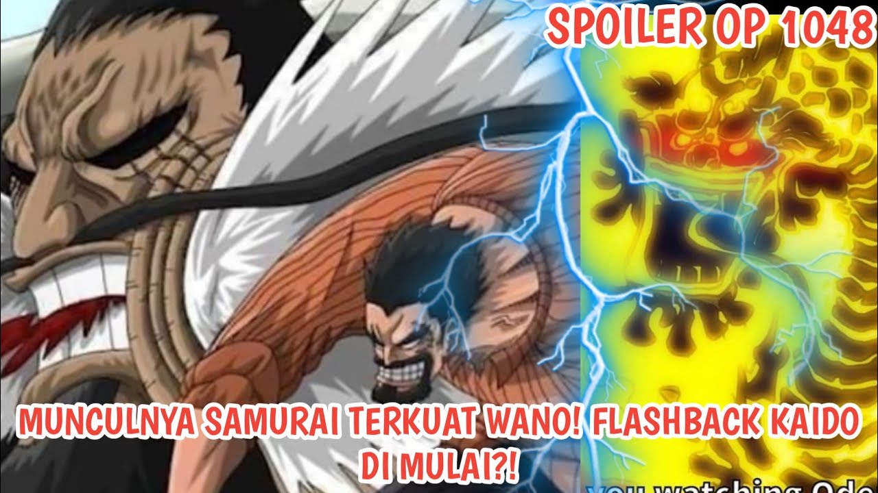 SPOILER ONE PIECE 1048 - FLASHBACK KAIDO DIMULAI! SAMURAI TERKUAT DI ...