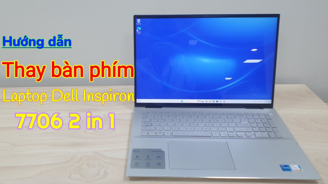 Hướng dẫn thay bàn phím Laptop Dell Inspiron 7706 2n1 - Replace ...