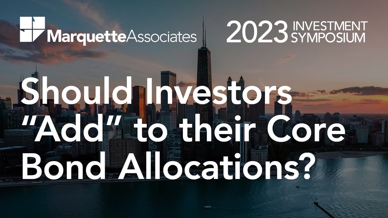 Should Investors "Add" to their Core Bond Allocations? - YouTube