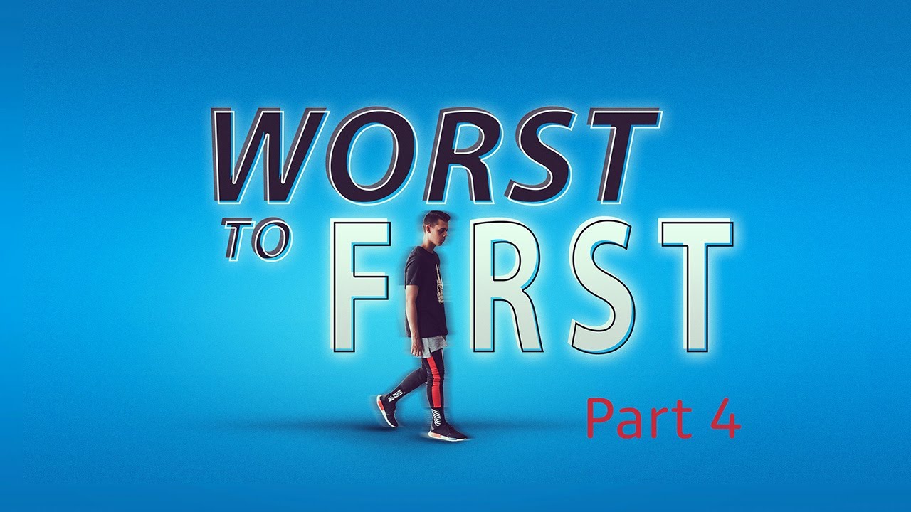 Worst to First (Part 4) - YouTube