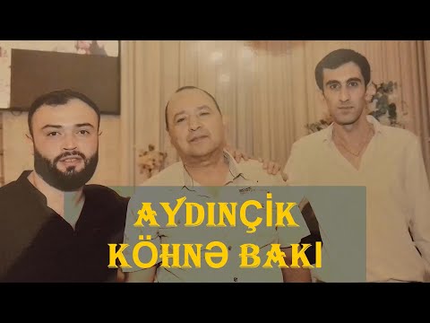 Aydincik - Kohne Baki (Toy ifasi) 2023