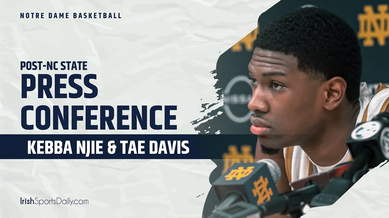 Notre Dame Forwards Kebba Njie and Tae Davis Post-NC State | #NDMBB ...