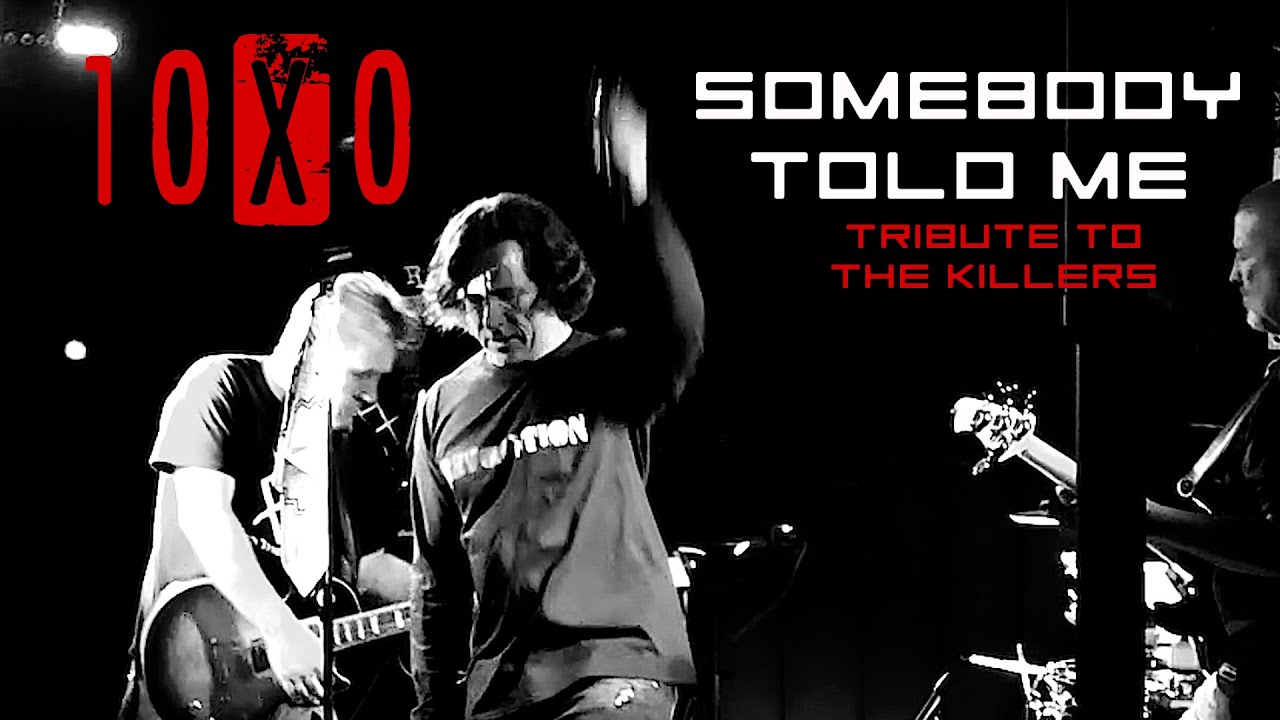 10X0 covers 'SOMEBODY TOLD ME' Tribute to The Killers - YouTube