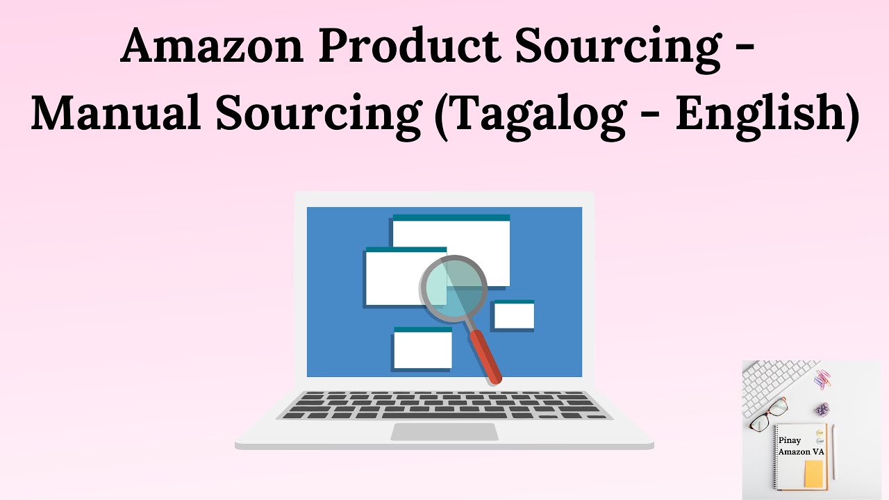 Amazon Product Sourcing - Manual Sourcing (Tagalog - English) - YouTube
