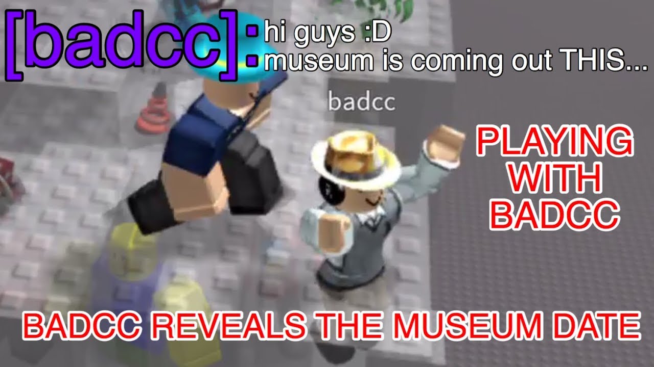 BADCC REVEALS THE MUSEUM UPDATE RELEASE DATE - ROBLOX - YouTube