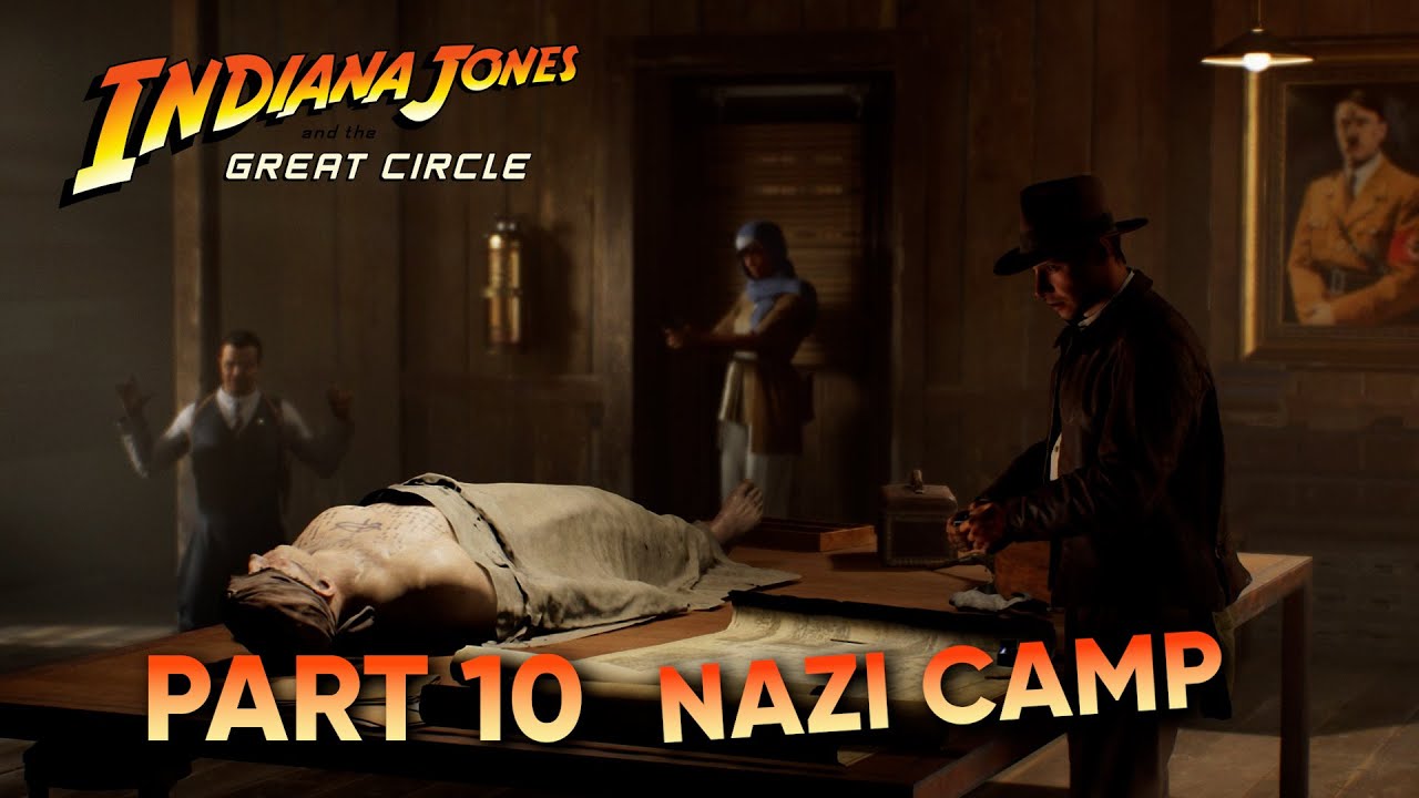 Indiana Jones And The Great Circle Nazi Camp Gameplay Walkthrough - YouTube