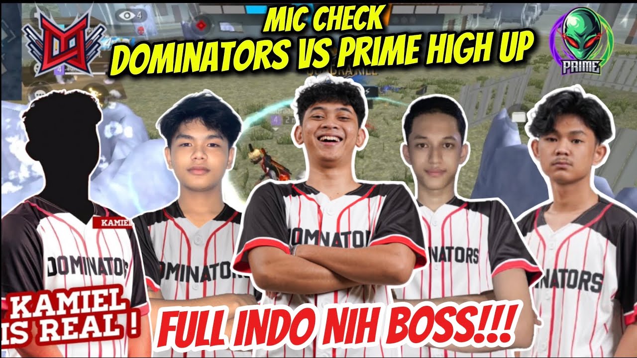 MIC CHECK DOMINATORS VS PRIME!! GUA AWALNYA DIREMEHIN KARENA 0 KILL ...