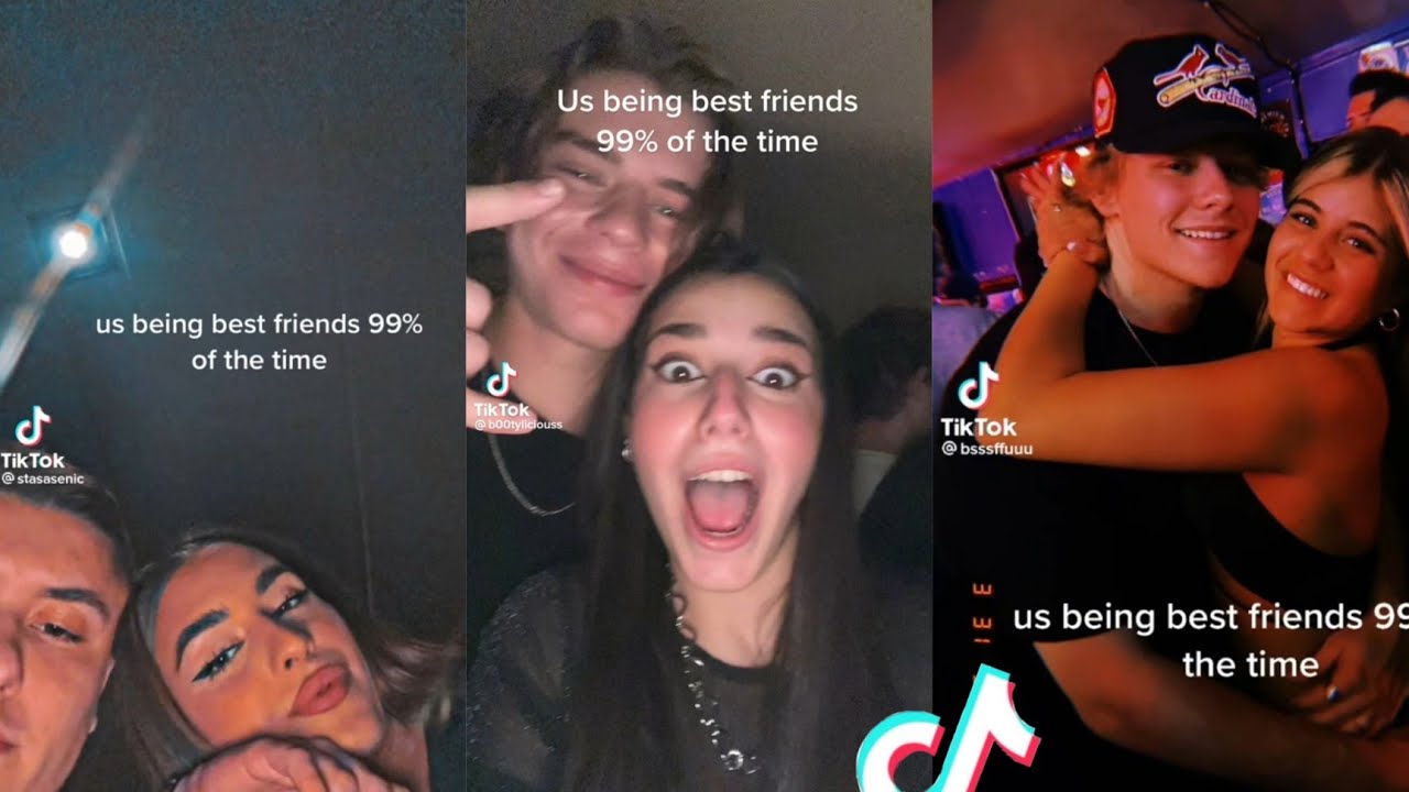 us being best friends 99% of the time... but that 1% tik tok ...
