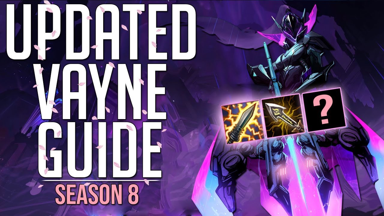 How to Play VAYNE in 2018 - Vayne Season 8 Guide - Build, Runes, Tips ...