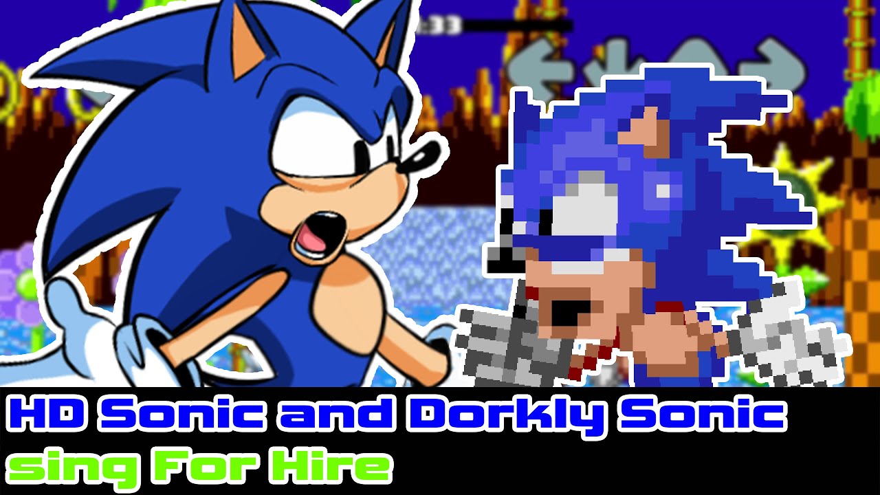 HD Sonic and Dorkly Sonic sing For Hire - Friday Night Funkin - YouTube