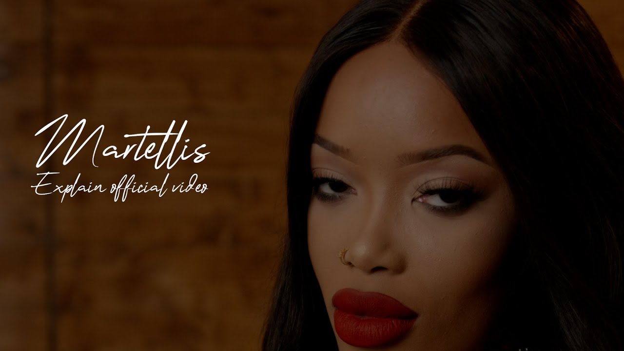 Martellis- EXPLAIN (OFFICIAL VIDEO) - YouTube