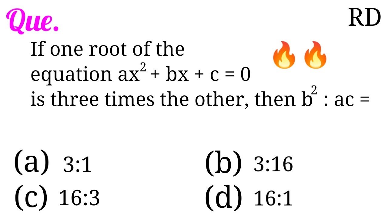 If One Root Of The Equation Ax 2 bx c 0 Is Three Times The Other Then If One Root Of The Equation Ax 2 bx c 0 Is Three Times The Other Then