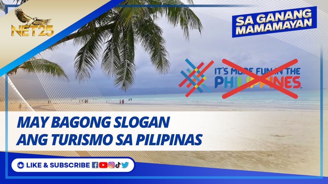 MAY BAGONG SLOGAN ANG TURISMO SA PILIPINAS | May 17, 2023 - YouTube