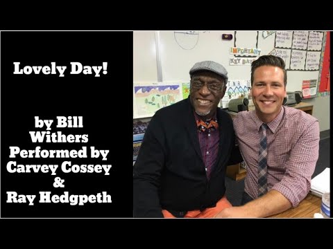 Lovely Day by Bill Withers performed by Carver Cossey and Ray Hedgpeth ...