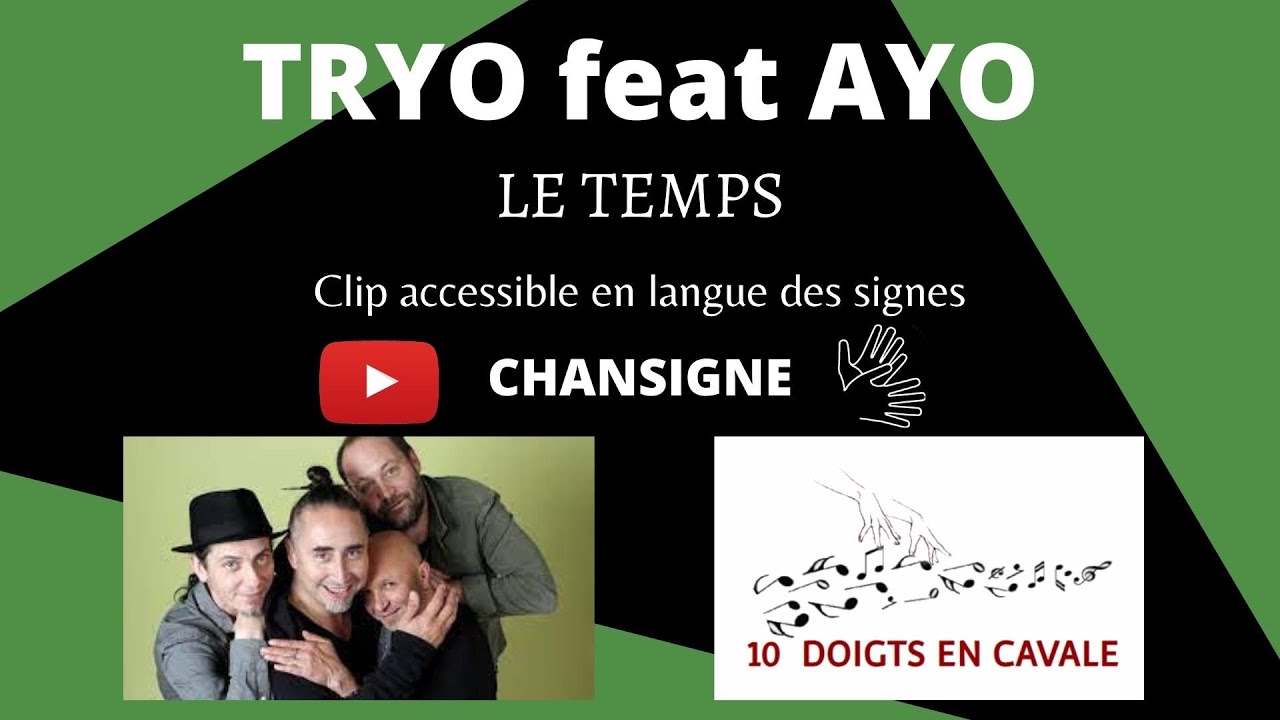 10 Doigts en Cavale -& Tryo - Chansigne "Le Temps" - LSF - YouTube