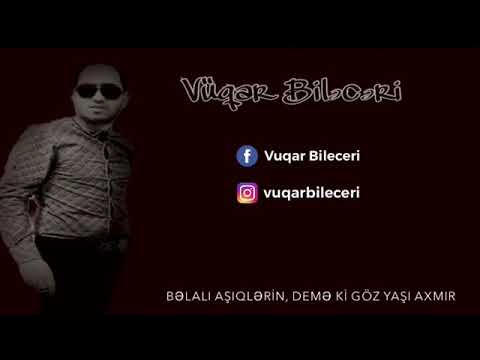 Vuqar Bileceri 2018 Var ele vehsi ahu ovcuya sari baxmir