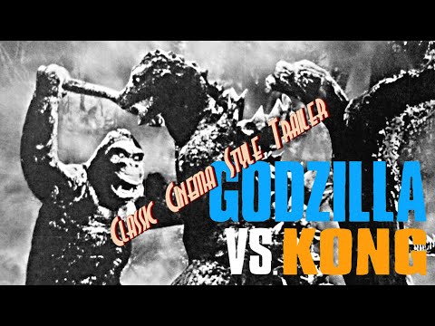 Godzilla Vs. Kong Trailer (Classical Cinema 1920s-50s Style Fan Edit)