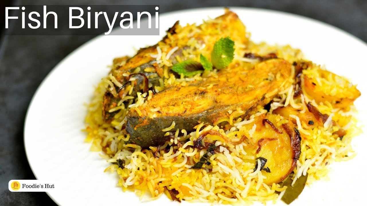 Fish Biryani Indian Recipe |Pomfret Fish Biryani - Recipe By Foodie's ...