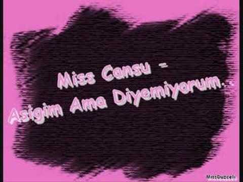Miss Cansu-  Asigim Ama Diyemiyorum (missduzceli)
