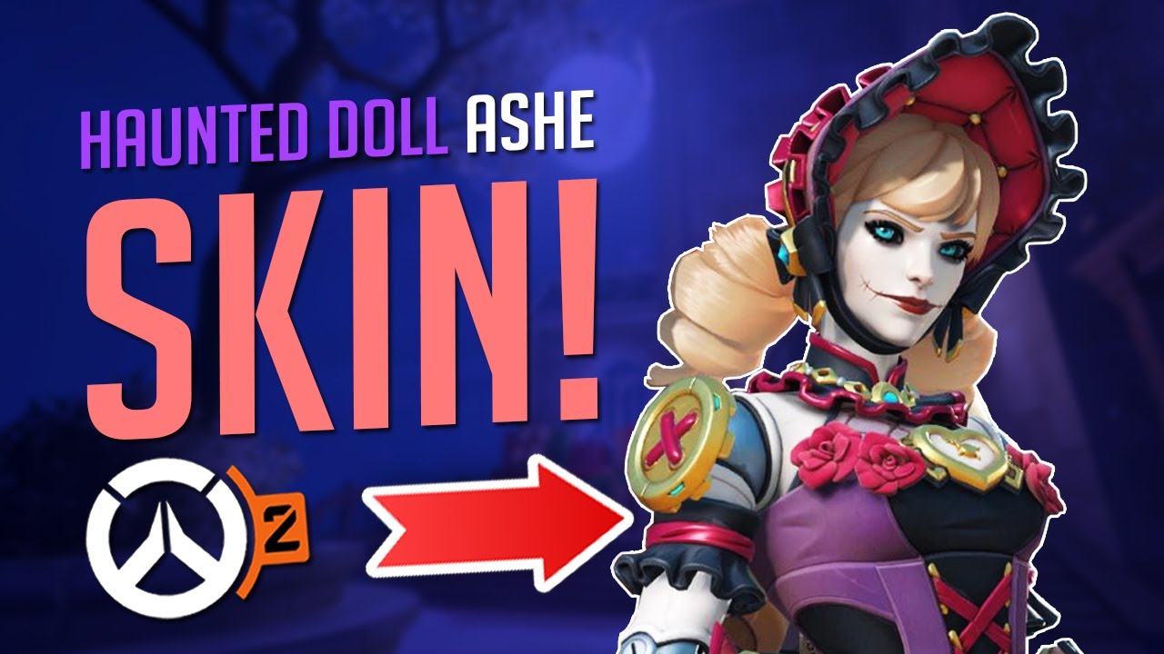 NEW OVERWATCH 2 SKIN | HAUNTED DOLL ASHE LEGENDARY SKIN - YouTube