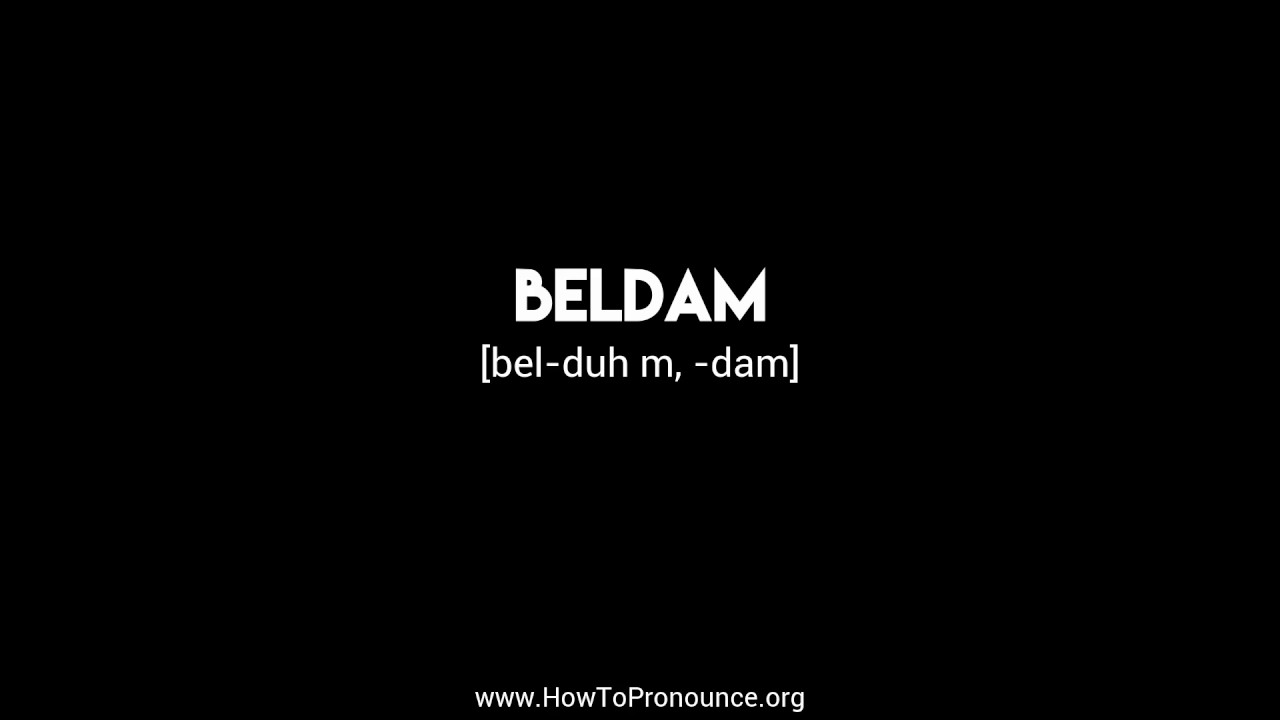 How to Pronounce "beldam" - YouTube
