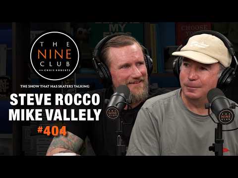 Steve Rocco & Mike Vallely | The Nine Club #404