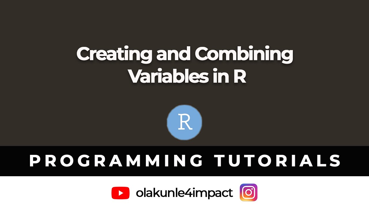 Creating And Combining Variables In R Rprogramming Olakunle4impact Tagint L Youtube